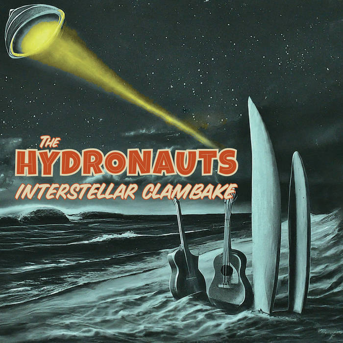 Interstellar Clambake | The Hydronauts