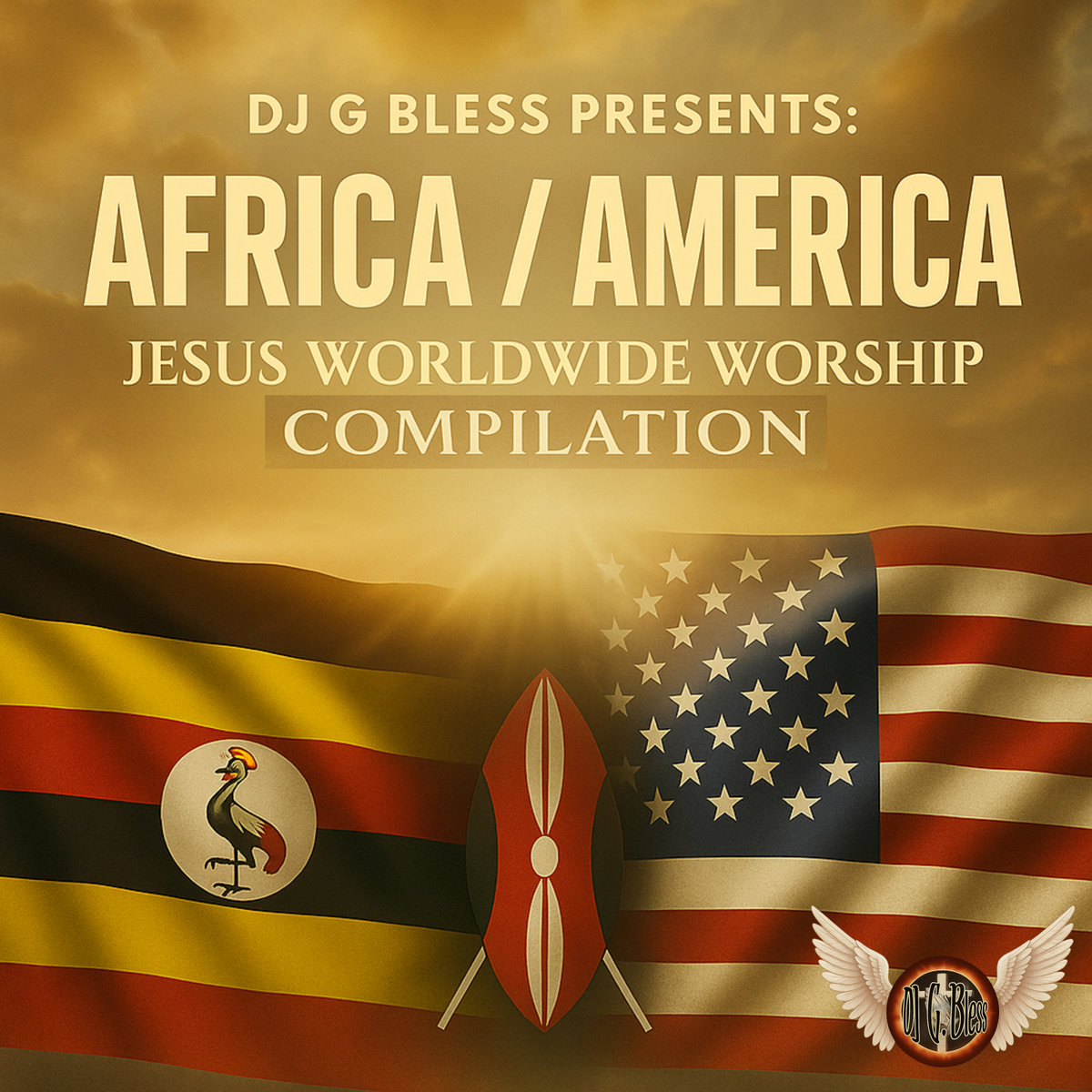 DJ G Bless Presents - Africa / USA Jesus Worldwide Worship Compilation ...