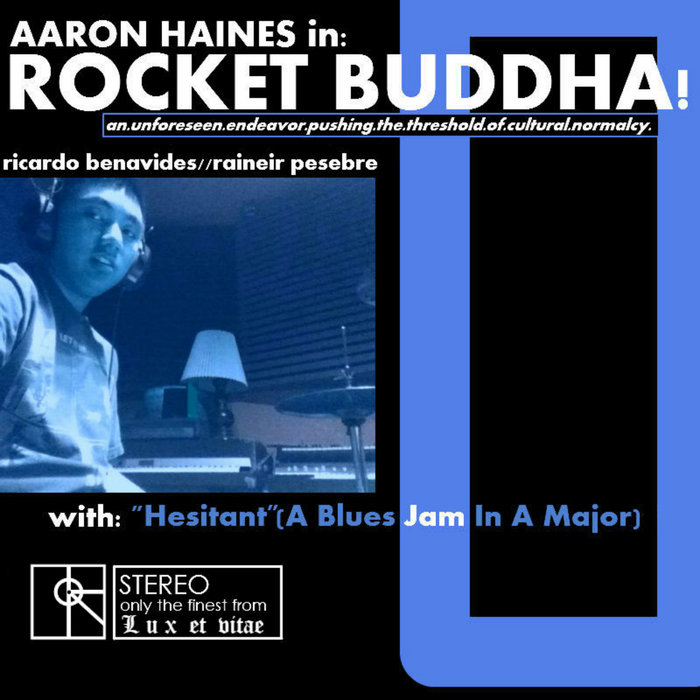 Aaron Haines in: Rocket Buddha! | Linkletter