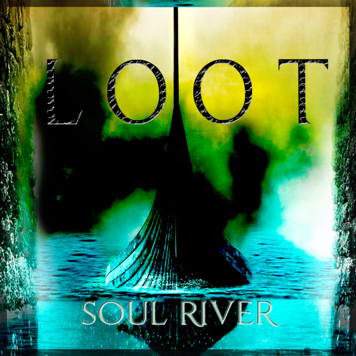 SOUL RIVER | LOOT | Timeless
