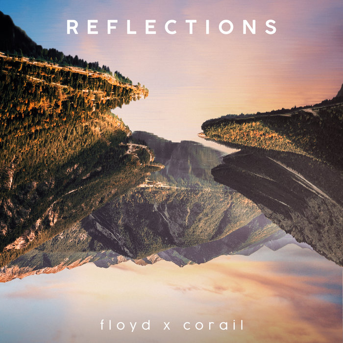 REFLECTIONS | Floyd, Corail | Floyd