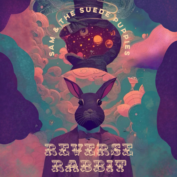Reverse Rabbit | Sam & The Suede Puppies