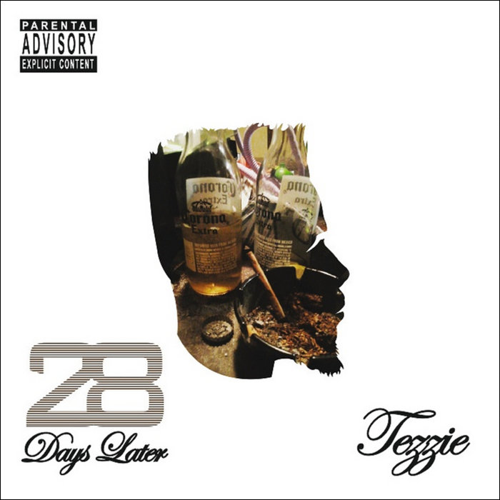 28 DAYS LATER | TEZZIE