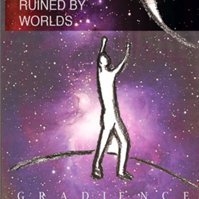 Gradience | Ruined by Worlds