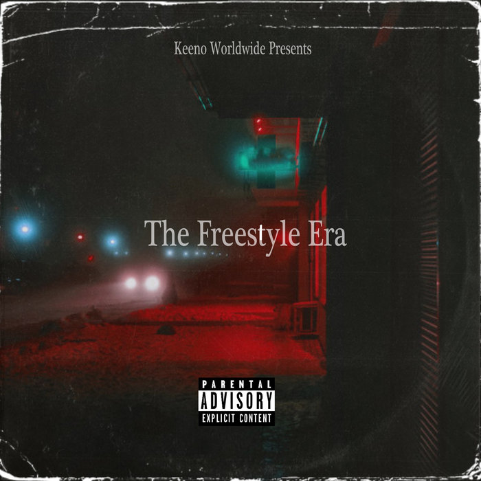 The Freestyle Era | Keeno Worldwide