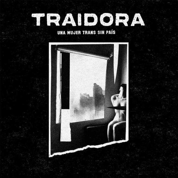 Una Mujer Trans Sin País | Traidora | LA VIDA ES UN MUS DISCOS