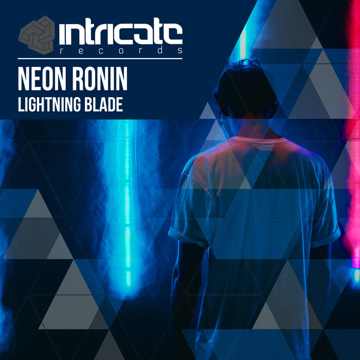 Neon Ronin - Lightning Blade | Neon Ronin | Intricate Records