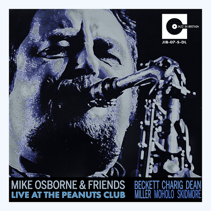 Live At The Peanuts Club | Mike Osborne & Friends | Jazz In Britain