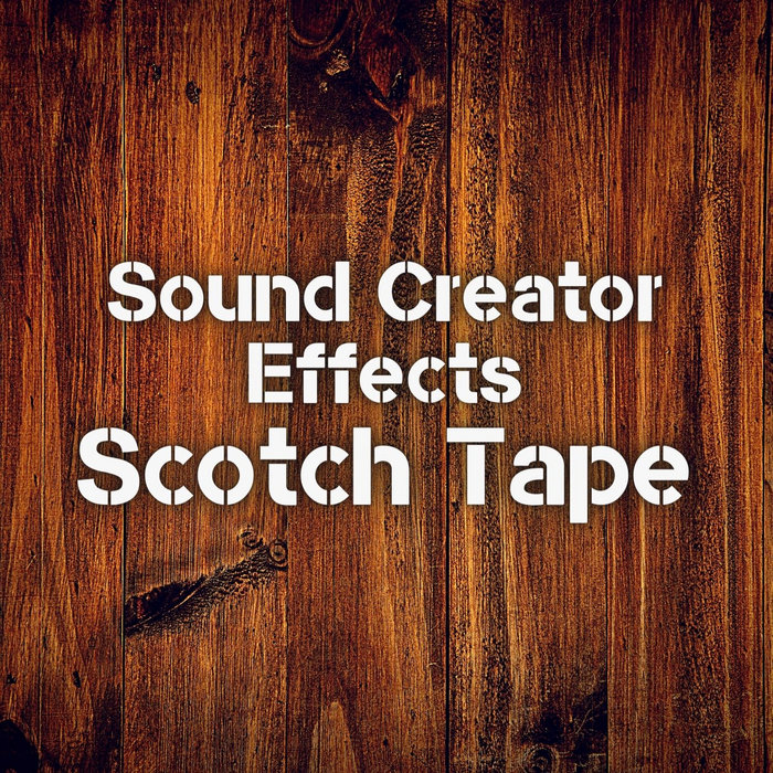 Scotch Tape | Sound Creator (Royalty-Free Effects)