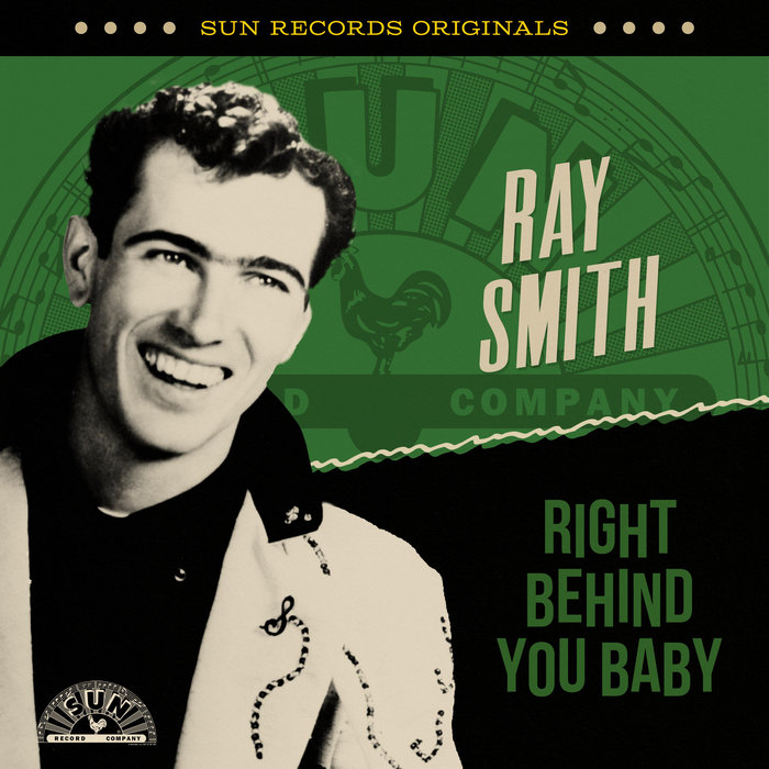Sun Records Originals: Right Behind You Baby | Ray Smith
