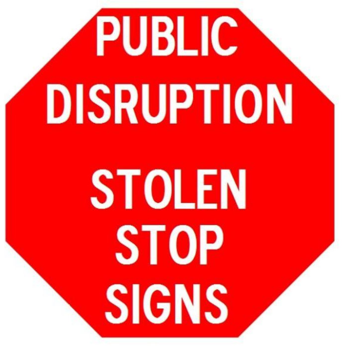 Stolen Stop Signs | Public Disruption
