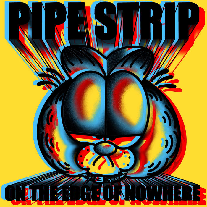 On The Edge Of Nowhere | Pipe Strip