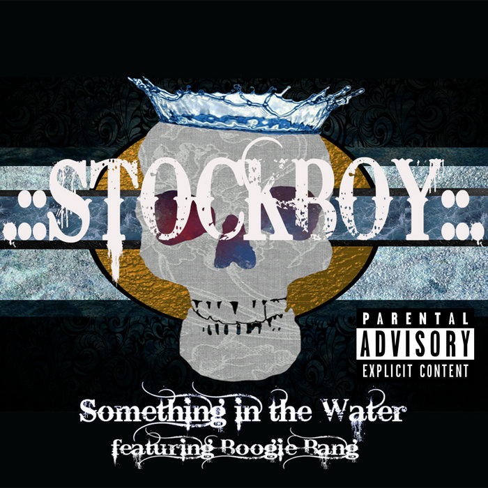 Something In The Water | .::STOCKBOY::. | .::STOCKBOY::. Records