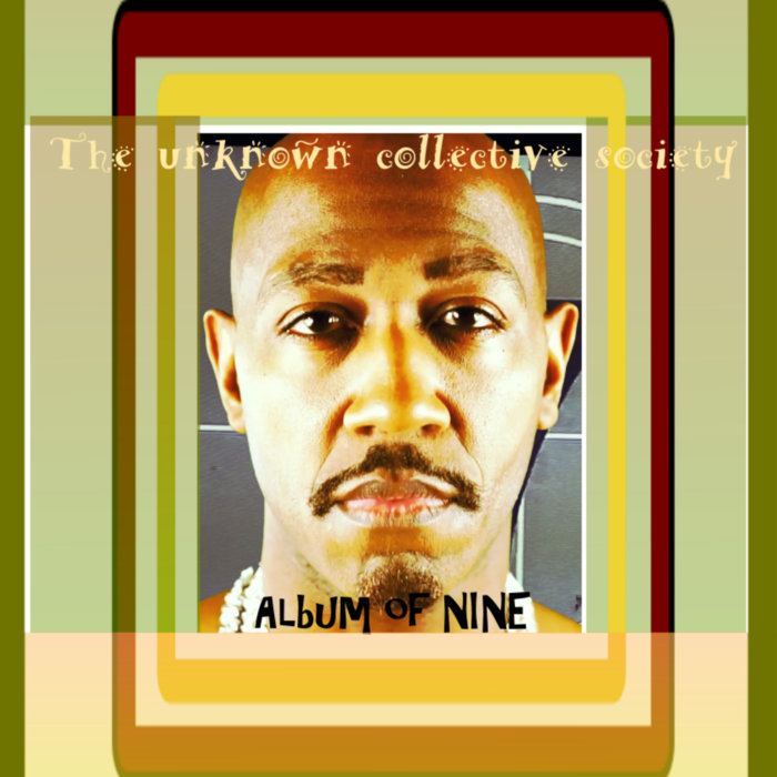 Album of nine | The unknown collective society
