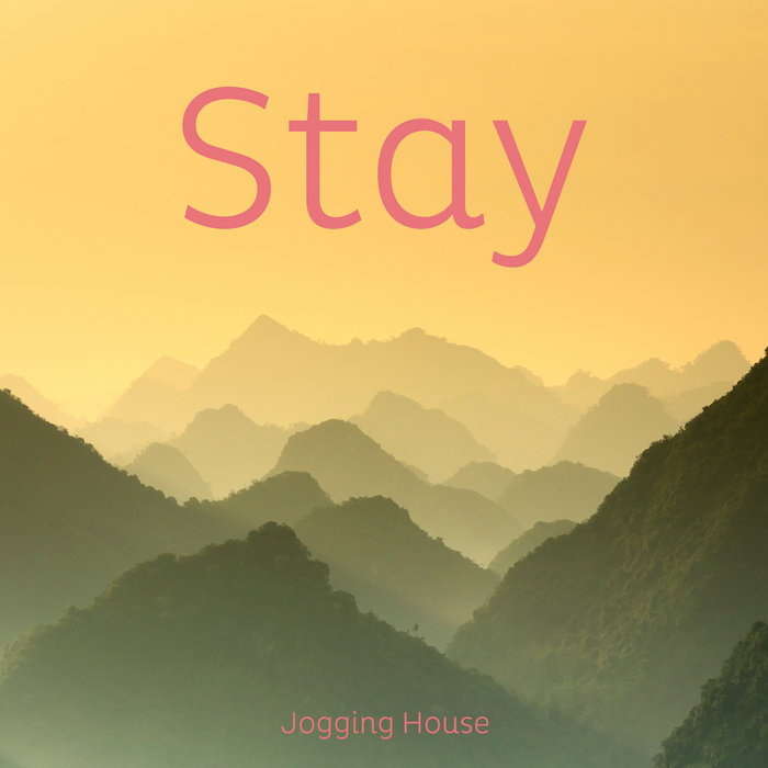Stay | Jogging House