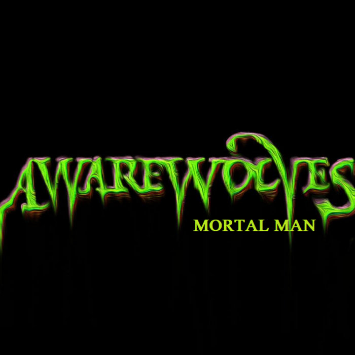 Mortal Man Demo EP | AwareWolves