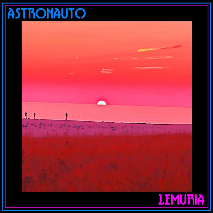 Lemuria (The Fuchsia Album) | Astronauto