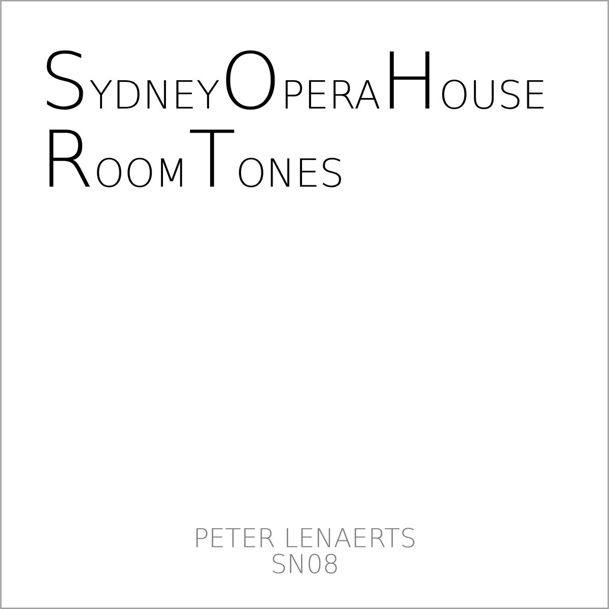 Sydney Opera House Room Tones | Peter Lenaerts | surfacenoise recordings