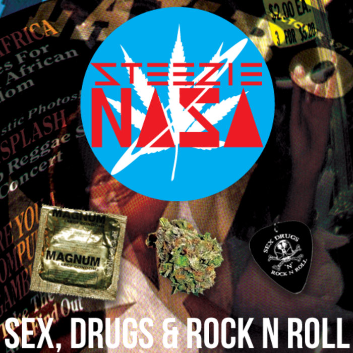 Sex Drugs And Rock N Roll Single Steezie Nasa Cloud Nice 0119