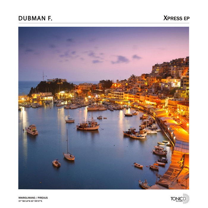 Dubman F.- Xpress EP | Tonic D Records