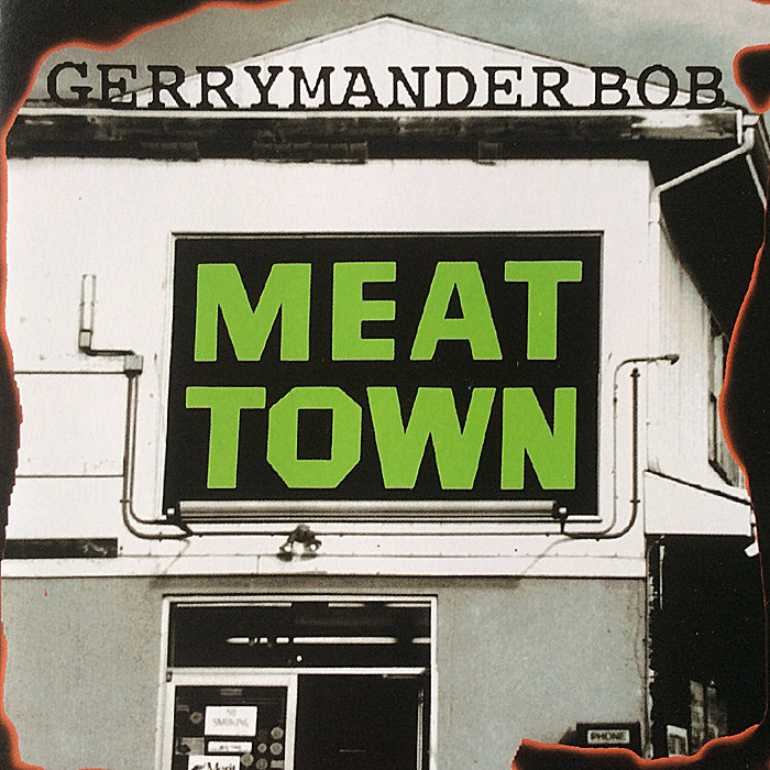 Meat Town | Gerrymander Bob