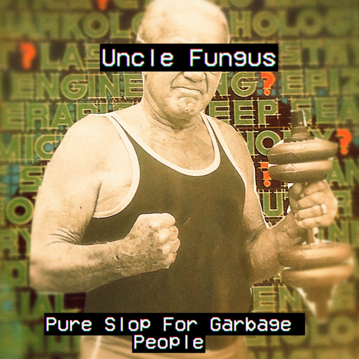 Pure Slop For Garbage People | Uncle Fungus | Lo Fi City