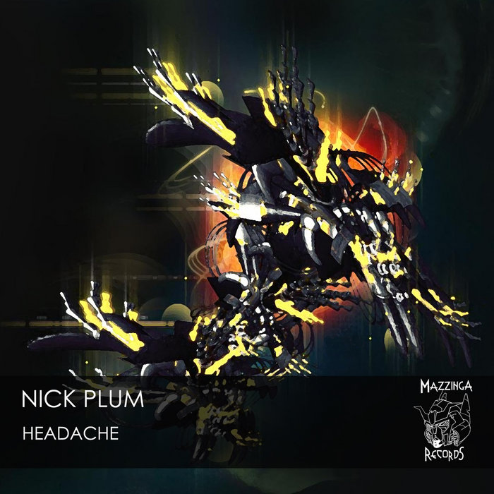 Headache | Nick Plum | Mazzinga Records