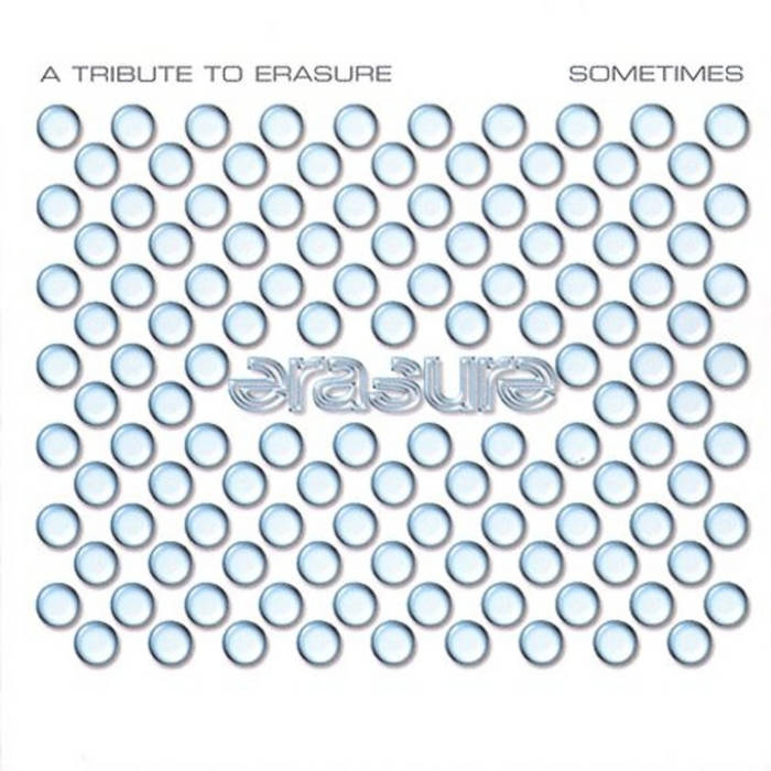 Sometimes: Tribute To Erasure | Various Artists | Sometimes: Tribute to ...