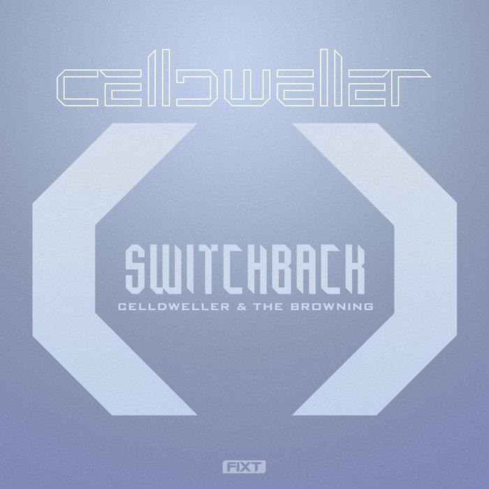 Switchback (Single) | Celldweller & The Browning | Celldweller