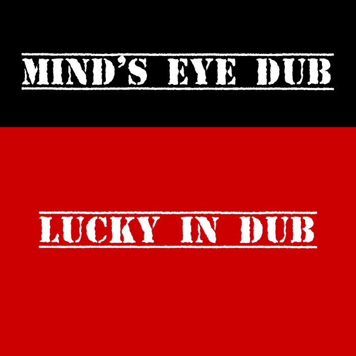 Lucky In Dub | Mind's Eye Dub