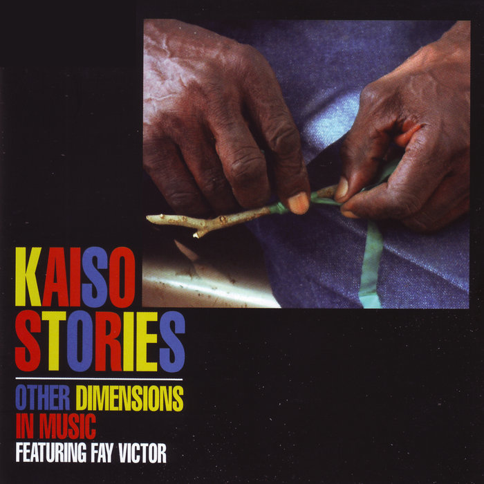 Kaiso Stories | Other Dimensions in Music featuring Fay Victor ...
