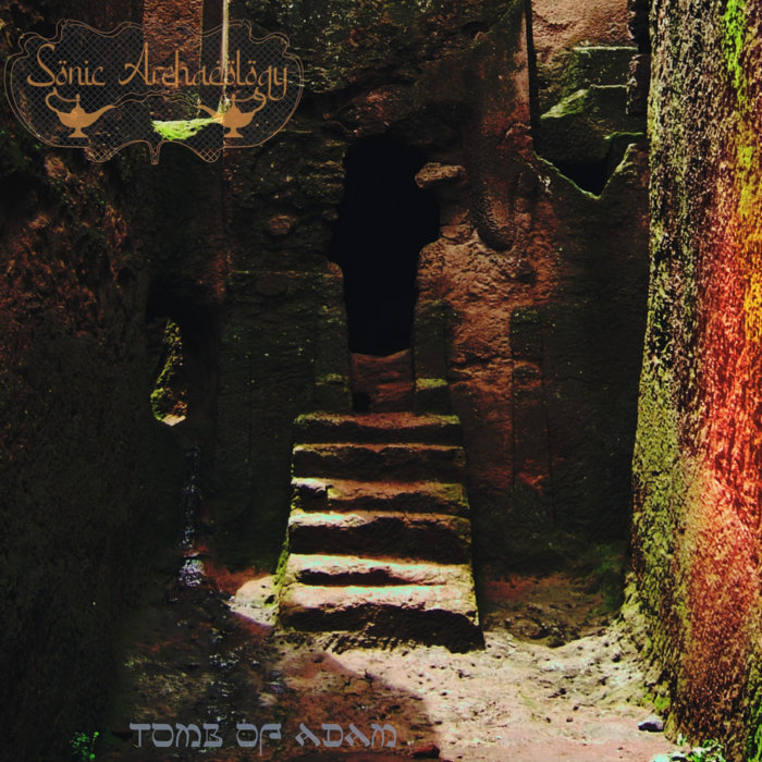 Tomb of Adam | Sonic Archaeology