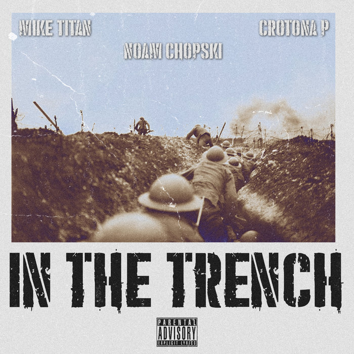 In The Trench | Mike Titan x Noam Chopski x Crotona P | Mike Titan