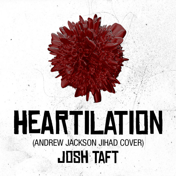 Heartilation | Josh Taft | Shibby Pictures
