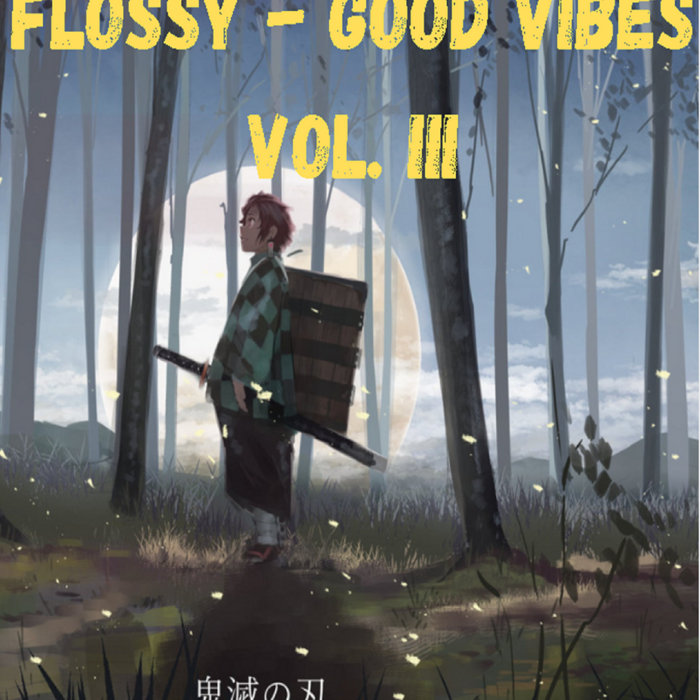 Flossy - Good Vibes vol. III | Flossy | Jiří Flosman