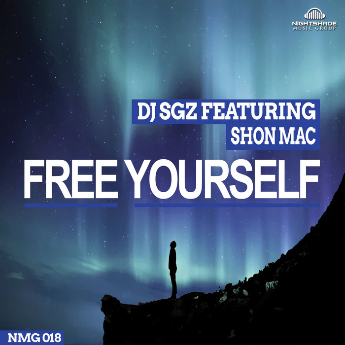 Free Yourself | DJ SGZ Featuring Shon Mac | DJ SGZ
