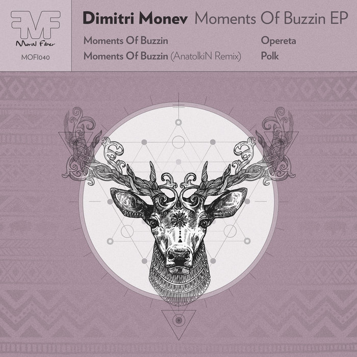 Moments Of Buzzin | Dimitri Monev | Moral Fiber Music
