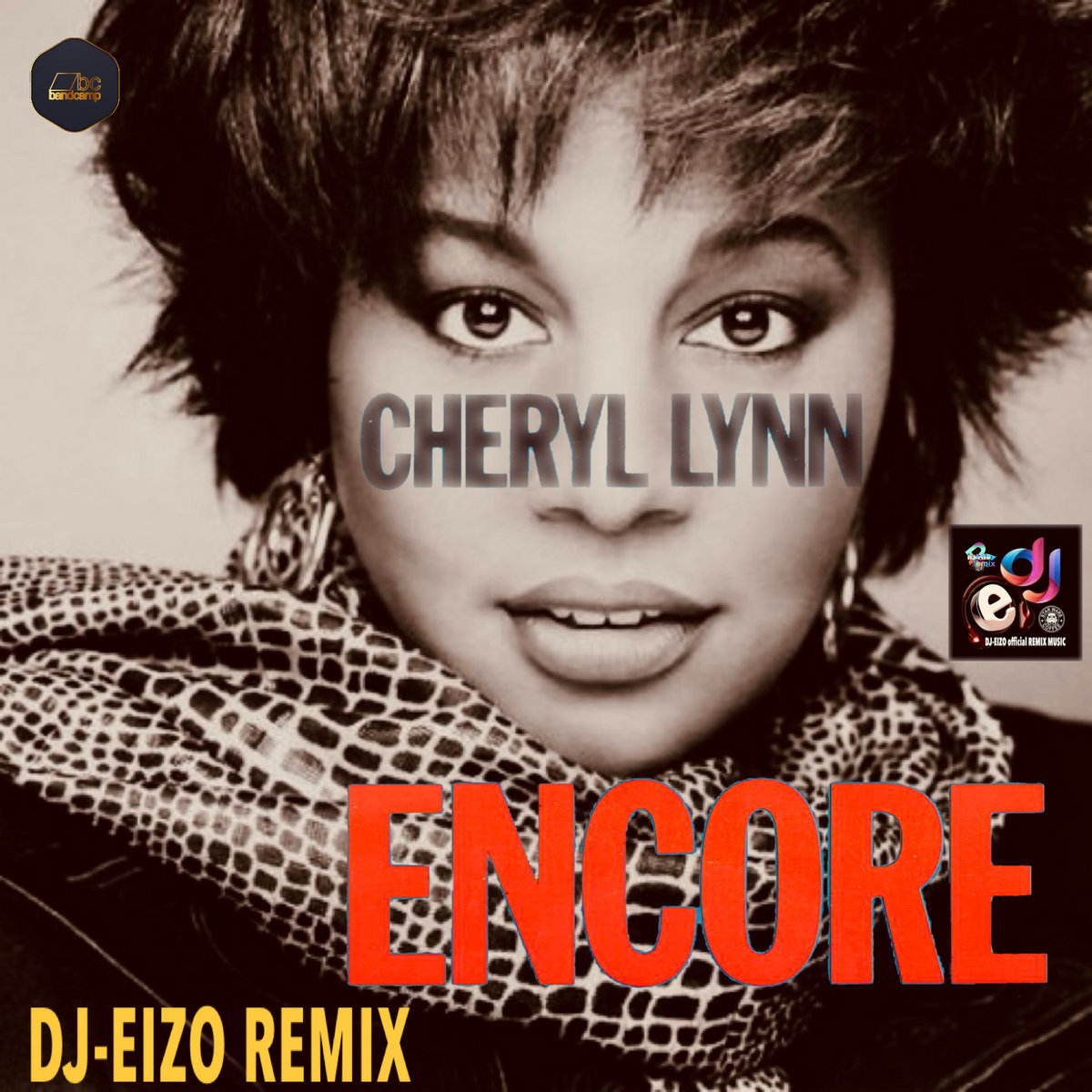 Cheryl Lynn Encore Dj Eizo Remix Clean Extended Dj Eizo