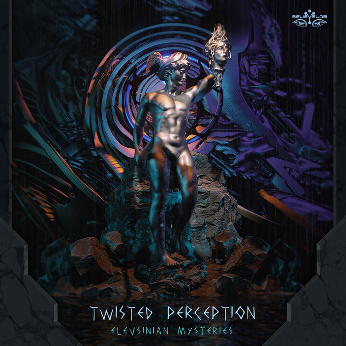 Eleusinians Mysteries | Twisted Perception | BELIEVE LAB
