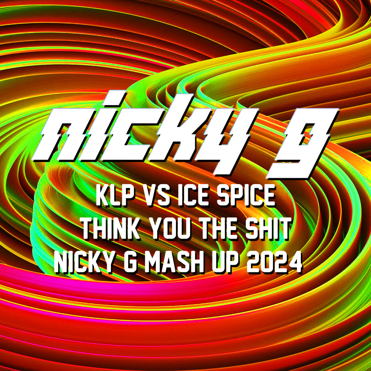 KLP Vs Ice Spice Think You The Shit NIcky G Mash Up 2024) | Nicky G