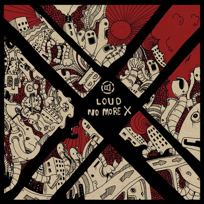 No More X | LOUD (Iboga Records) | Iboga Records