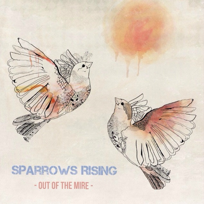 Out of the Mire - EP | Sparrows Rising