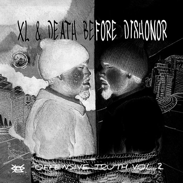 Offensive Truth Vol. 2 | XL & Death Before Dishonor | XL