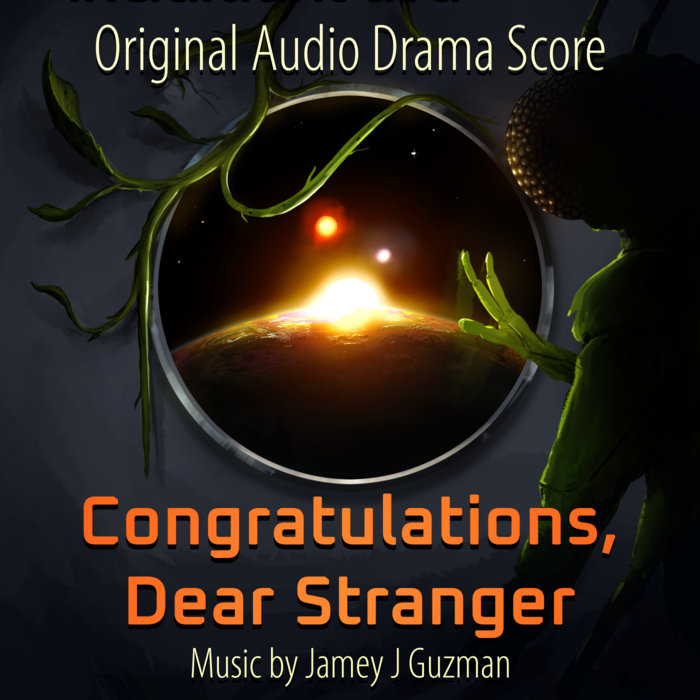 Congratulations, Dear Stranger (Original Score) | Jamey J Guzman ...