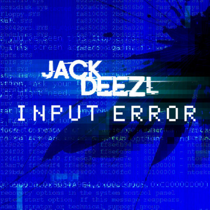 Input Error EP | Jack Deezl | Glitch Squad