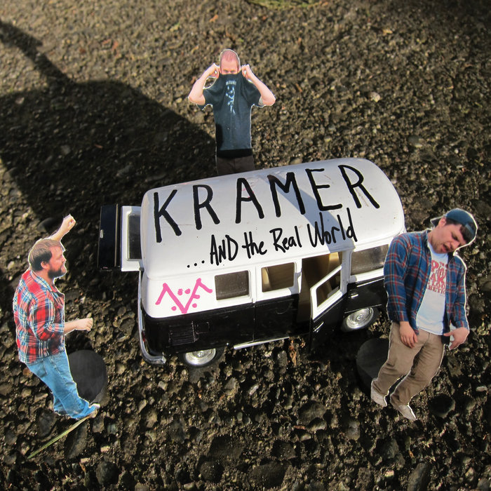 KRAMER... And the Real World | KRAMER