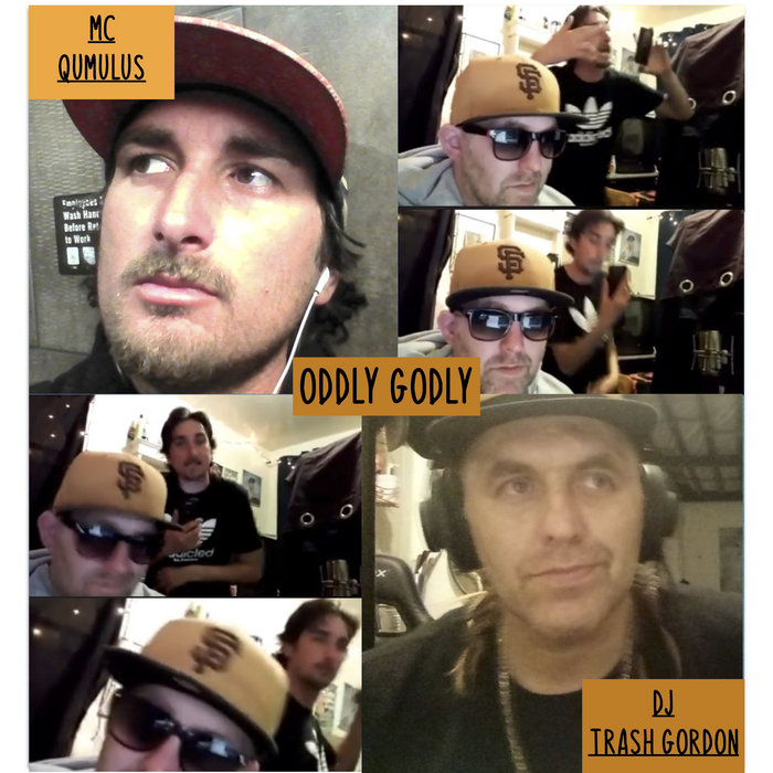 Oddly Godly | Qumulus | Tha Trashman