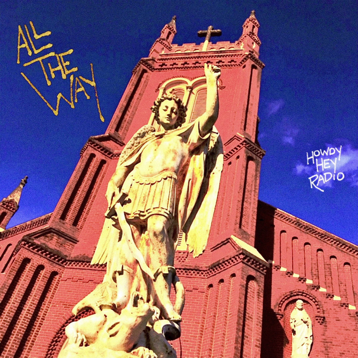 All the Way | Howdy Hey Radio