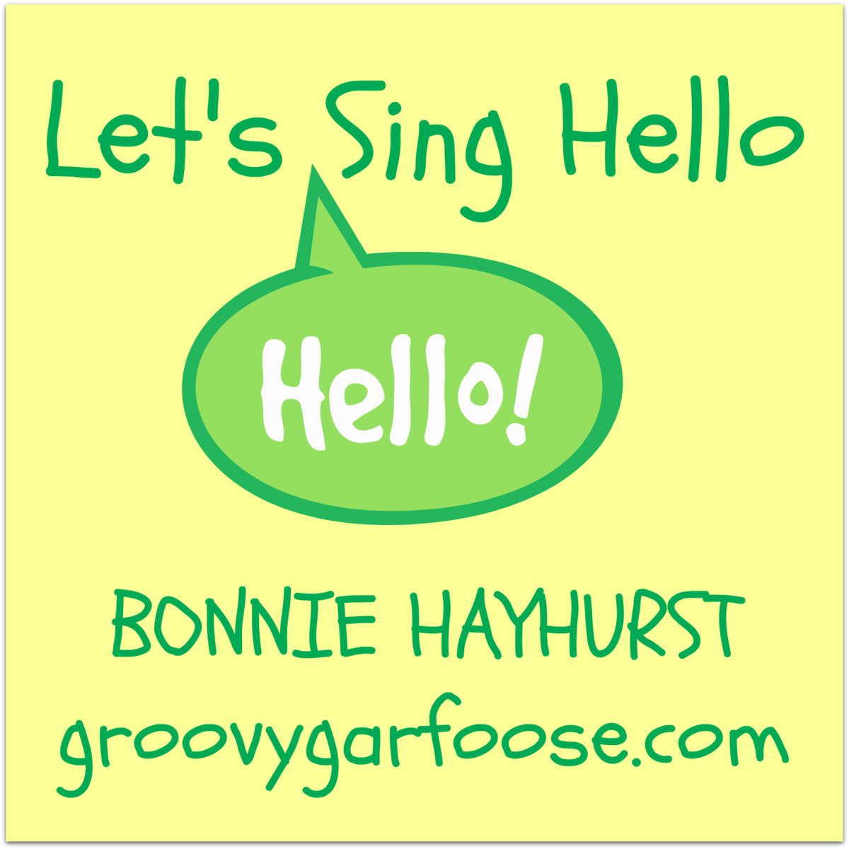 Let's Sing Hello | Bonnie Hayhurst | The Groovy Garfoose