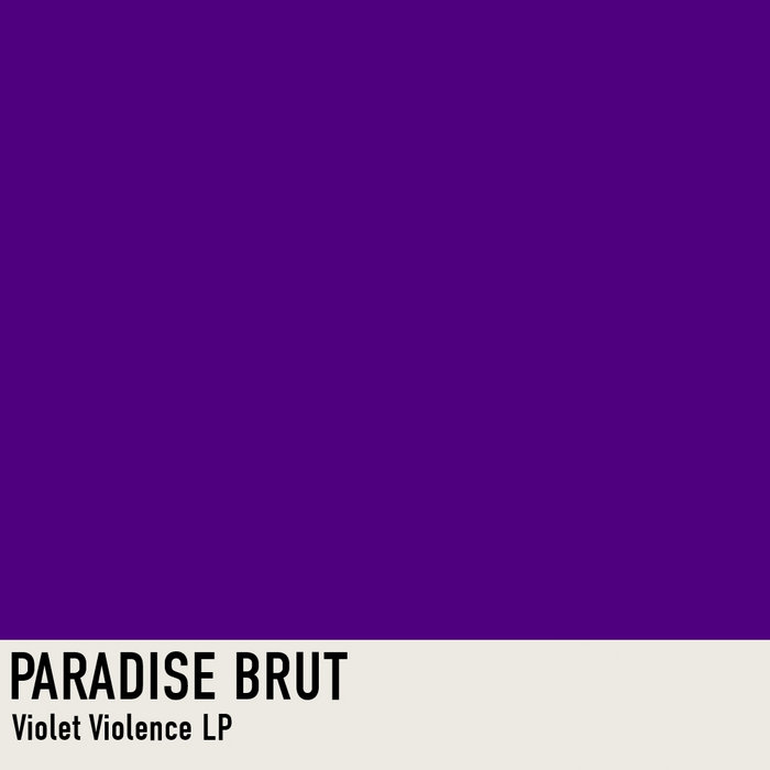 VIOLET VIOLENCE | PARADISE BRUT